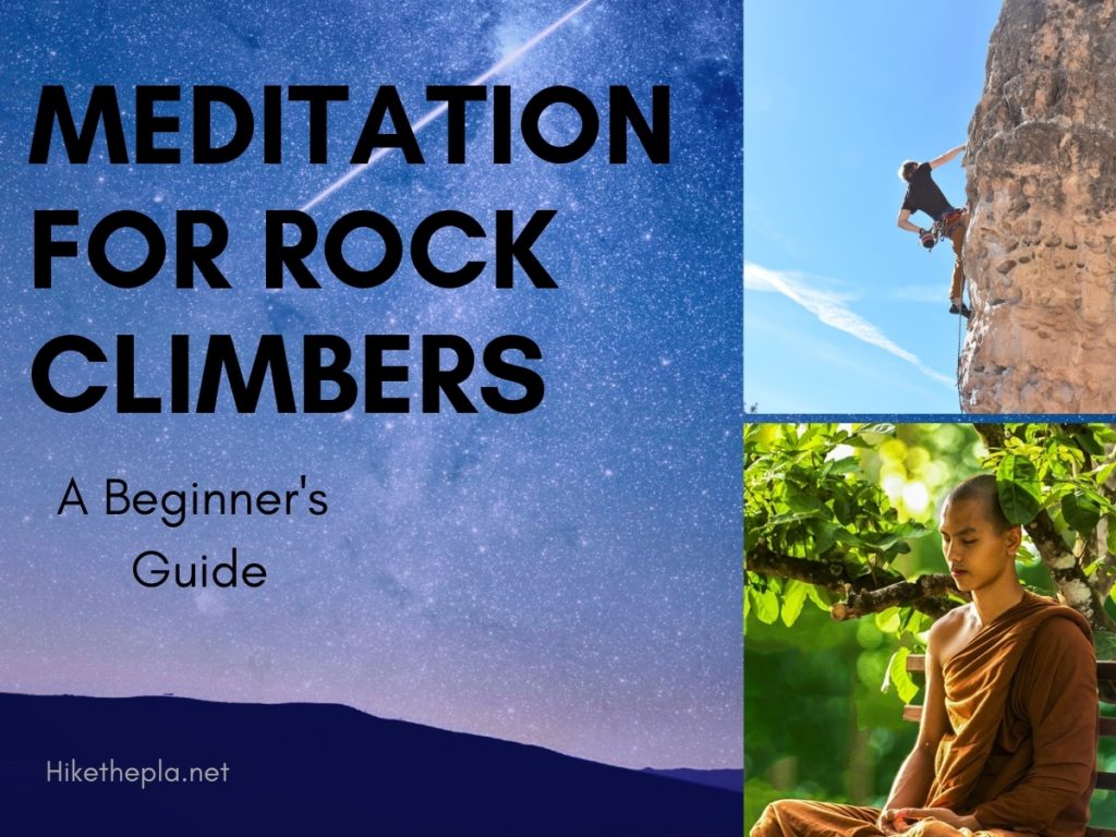 Meditation For Rock Climbers - Hike The Planet!