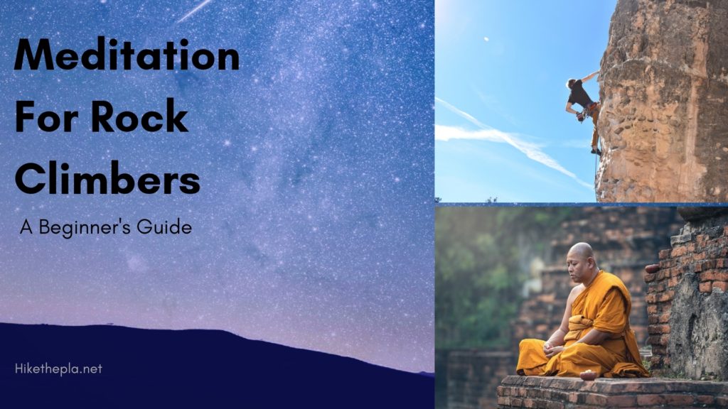 Meditation for Rock Climbers: How Mindfulness Will Make You a Better ...