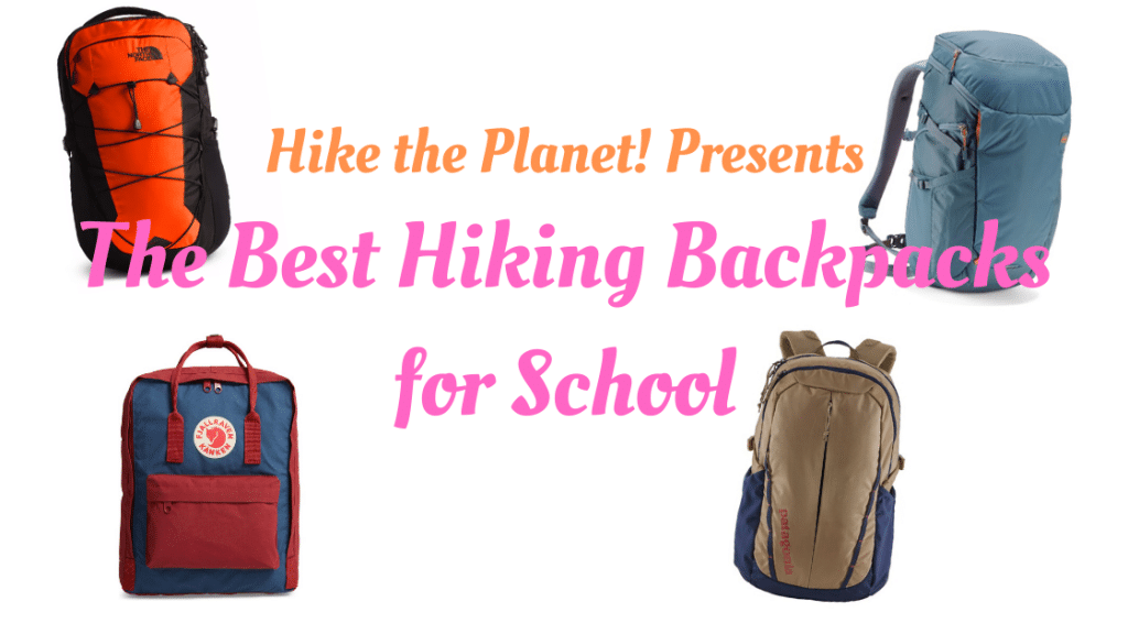 The 7 Best Hiking Backpacks for School - Hike The Planet!